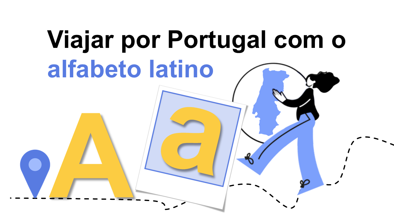 Viajar por Portugal com o alfabeto latino | Letra A | Estudo Autónomo